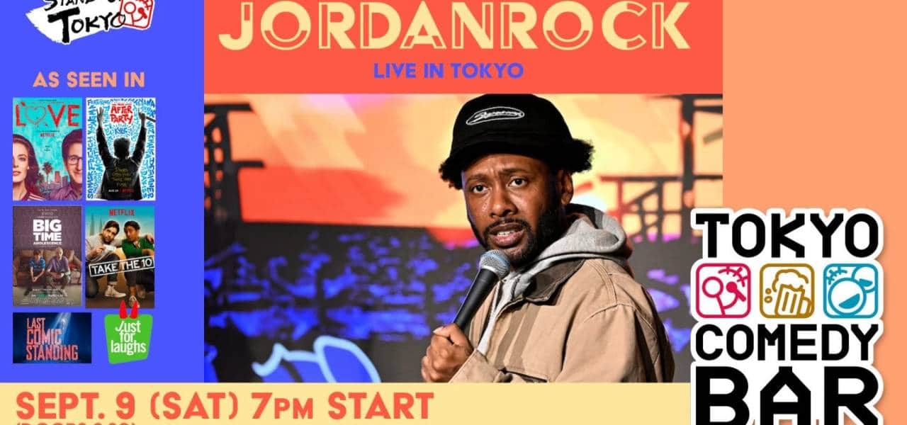 Jordan Rock Comedy Show, Sep 6–Sep 9, 2023 | Tokyo Cheapo